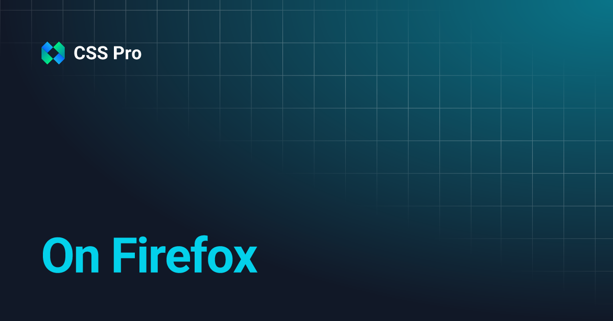 On Firefox | CSS Pro
